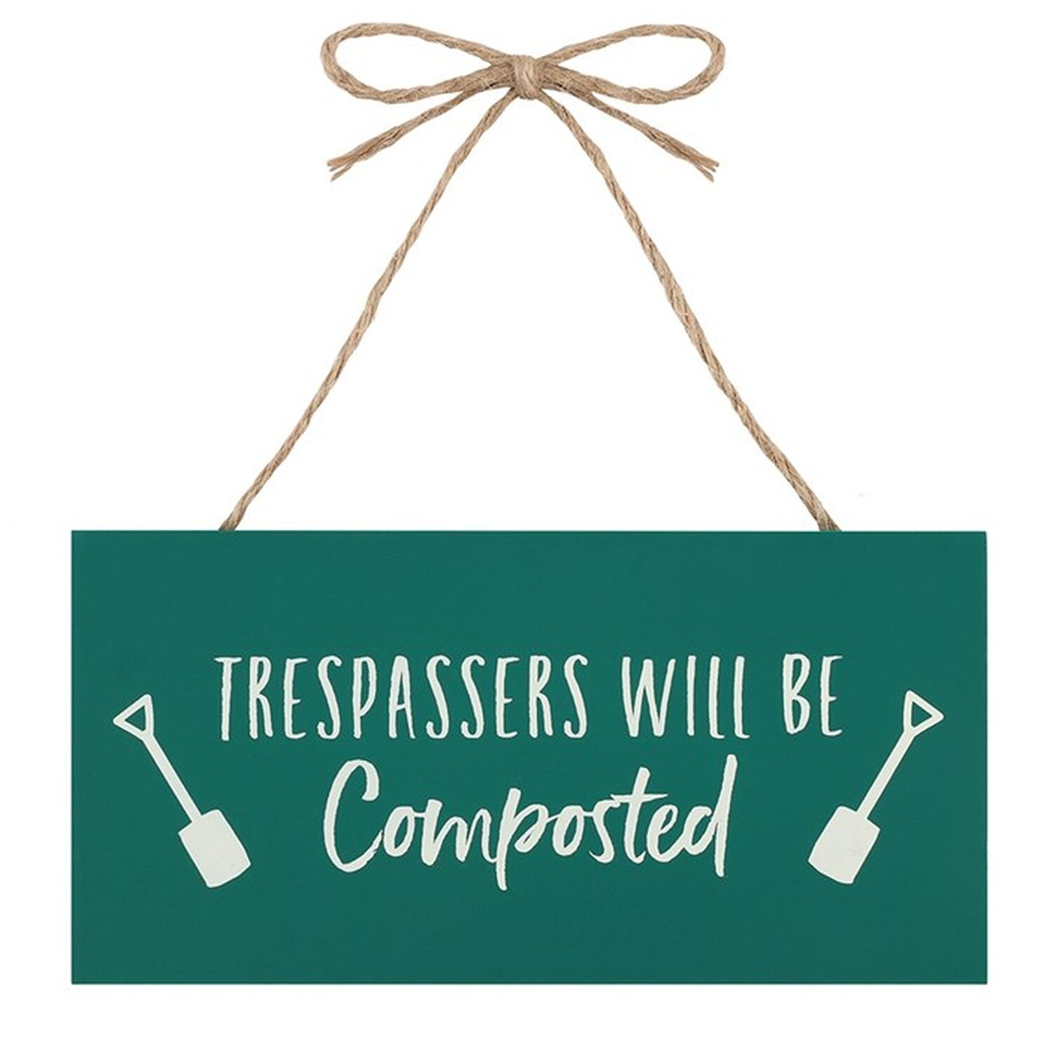 Compost Trespassers Funny Hanging Garden Sign